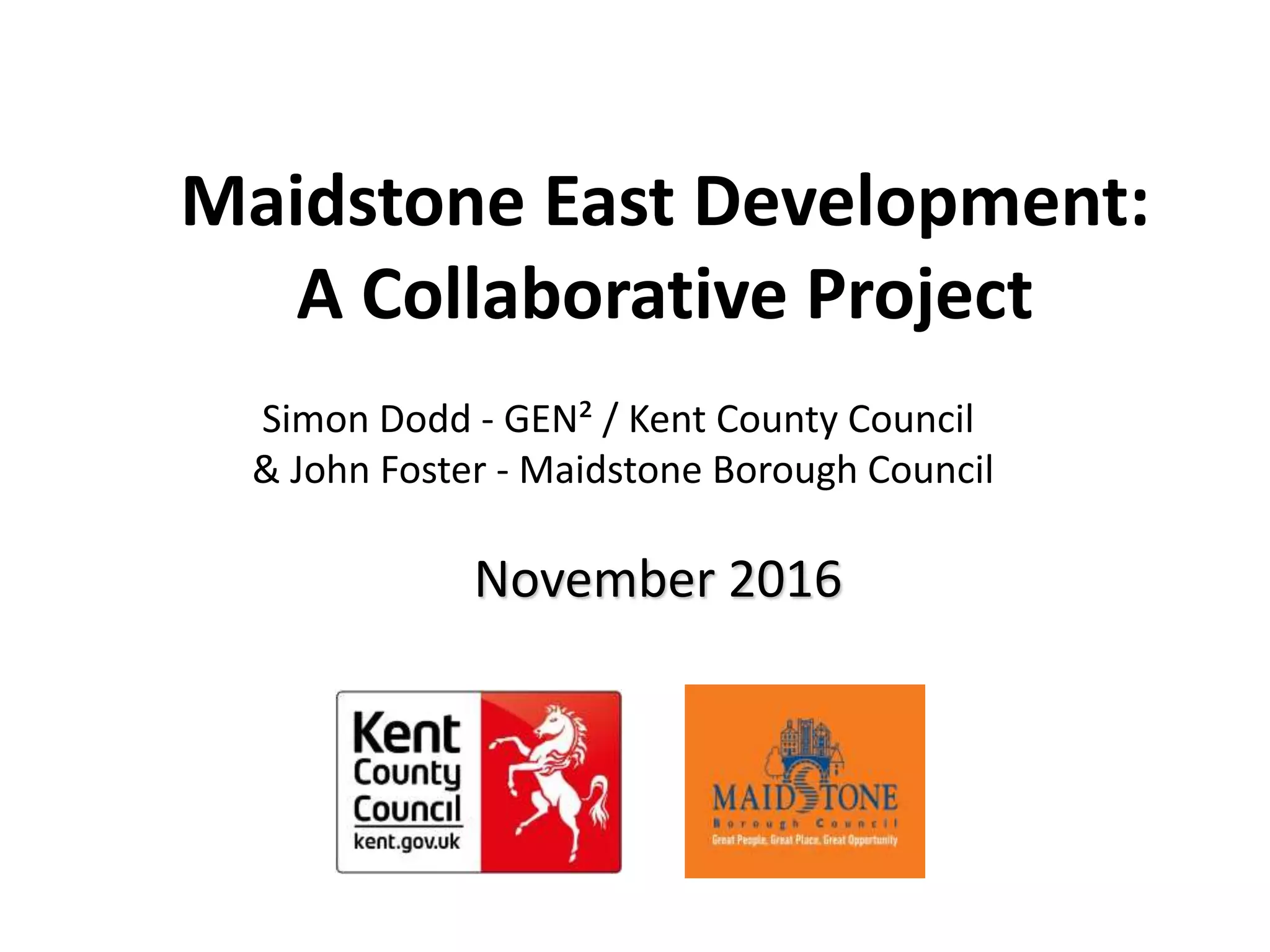 Maidstone East: A Collaborative Project | PPTX