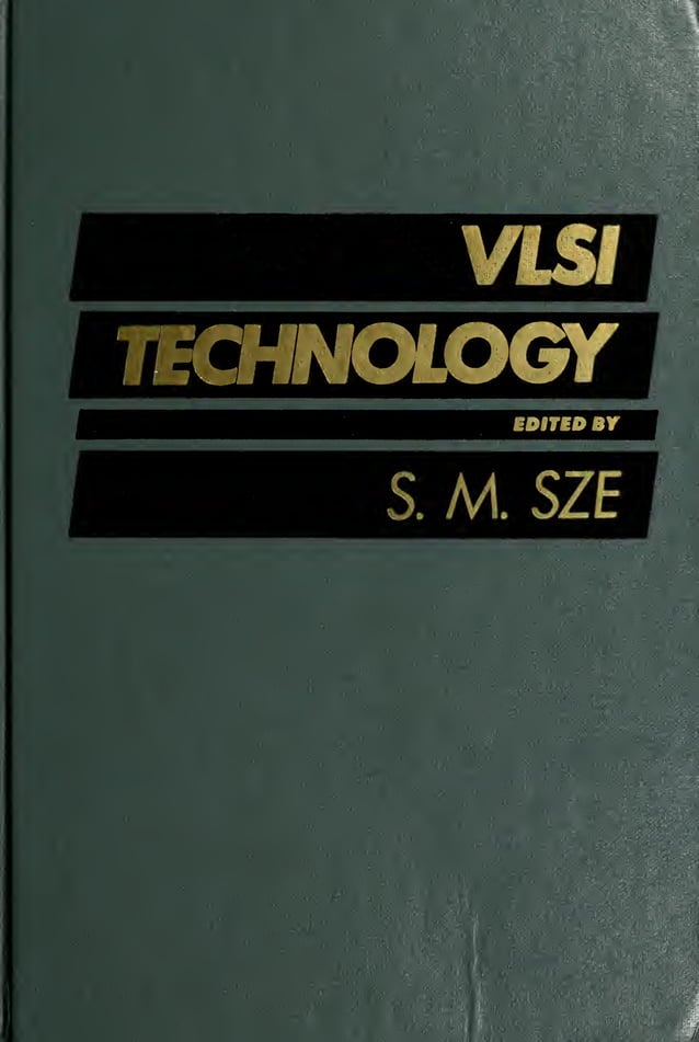 Simon M. Sze (editor) - Very Large Scale Integration (VLSI) Technology-McGraw-Hill Inc.,US (1983 ...