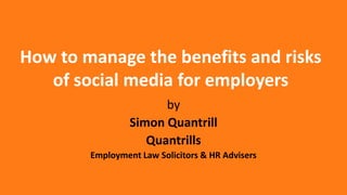 How to manage the benefits and risks of social media for employers | PPT
