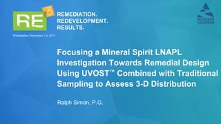 Focusing a Mineral Spirit LNAPL Investigation Towards Remedial Design ...