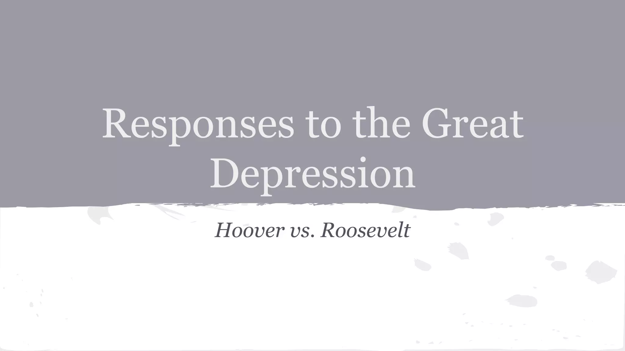 Responses to the great depression | PPT