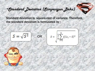 Simpangan rata rata,ragam, dan simpangan baku pada data berkelompok | PPTX