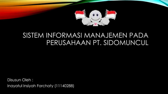 Sistem Informasi Manajemen Perusahaan Sido Muncul | PPTX