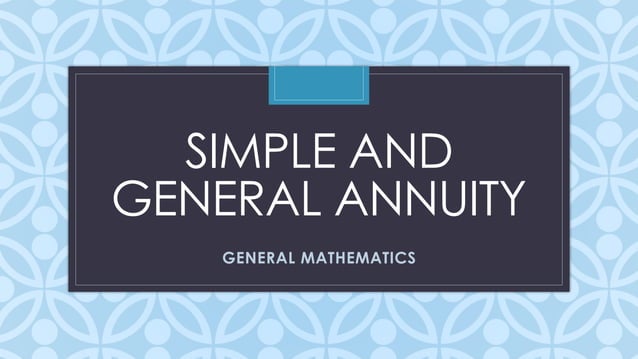 Simple-and-Genrrrrrrrrrrrrrrrrrrrrrreral-Annuity-2.pptx