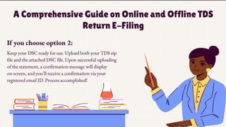 Easy Method for Filing Online and Offline TDS Returns | PDF