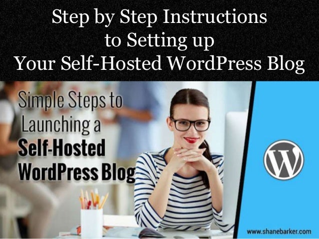 Simple Steps To Launching A Self Hosted Wordpress Blog