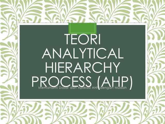 Simple AHP_Method Presentation for Beginner.pptx