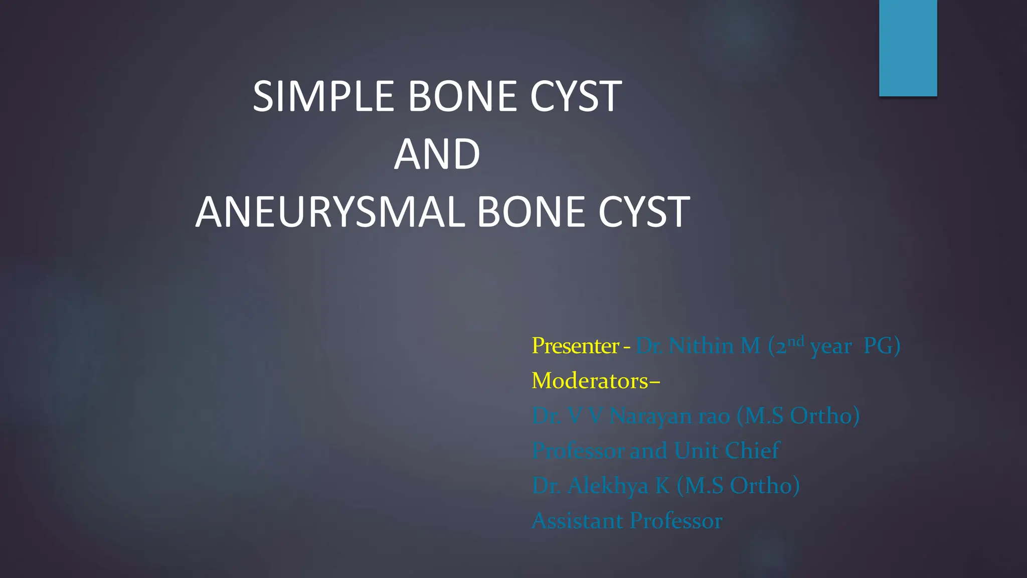 Simple and aneurysmal Bone cyst - Definition, Classfication, Investigations, treatment and DDs ...