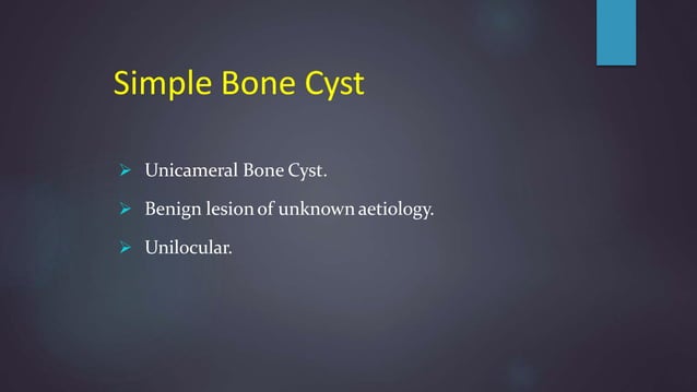 Simple and aneurysmal Bone cyst - Definition, Classfication ...