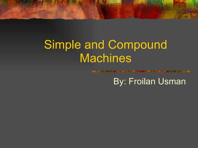 Simple and compound machines | PPT | Technology & Computing