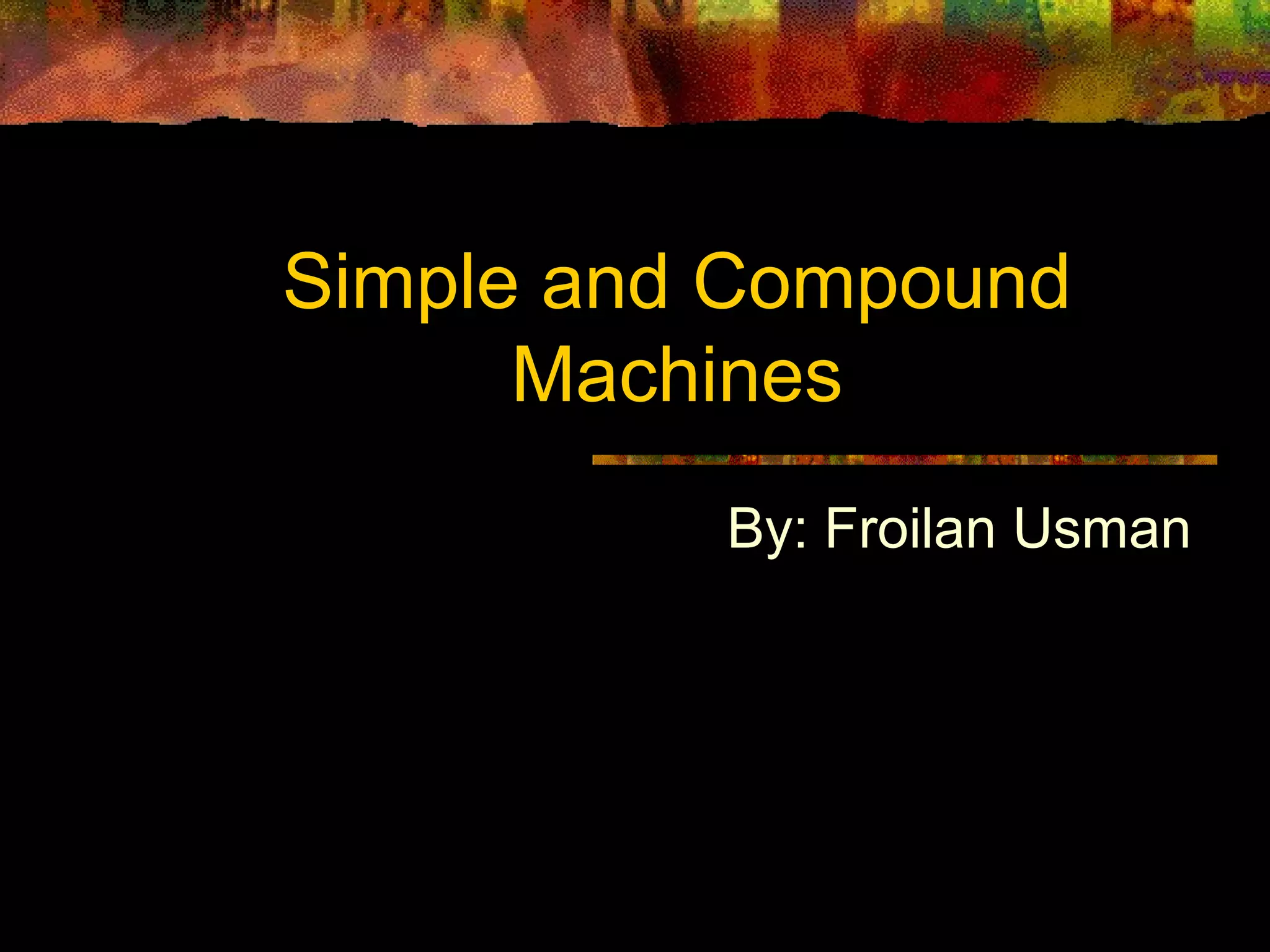 Simple and compound machines | PPT