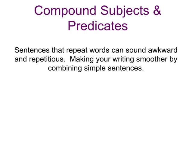 Simple and Compound Subjects and Predicates- Unit 1 | PPTX
