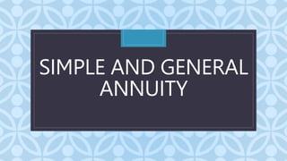 SIMPLE AND GENERAL ANNUITY PPT.pptx