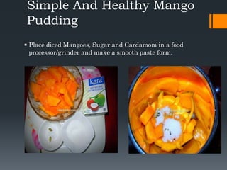 Simple and healthy mango pudding | PPTX