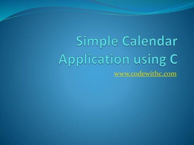 Simple Calendar Application using C | PPTX