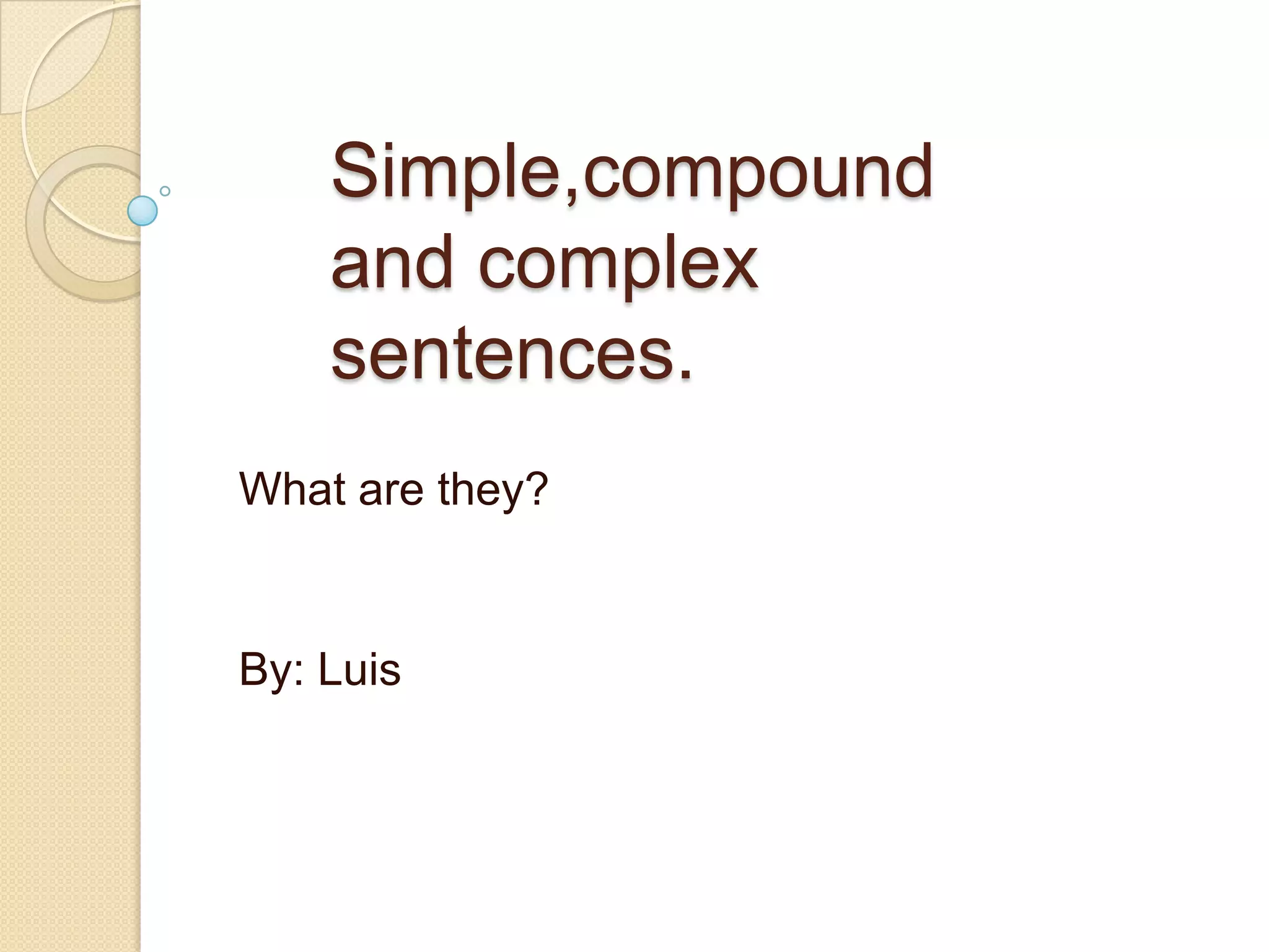 Simple,compound and complex sentences | PPTX