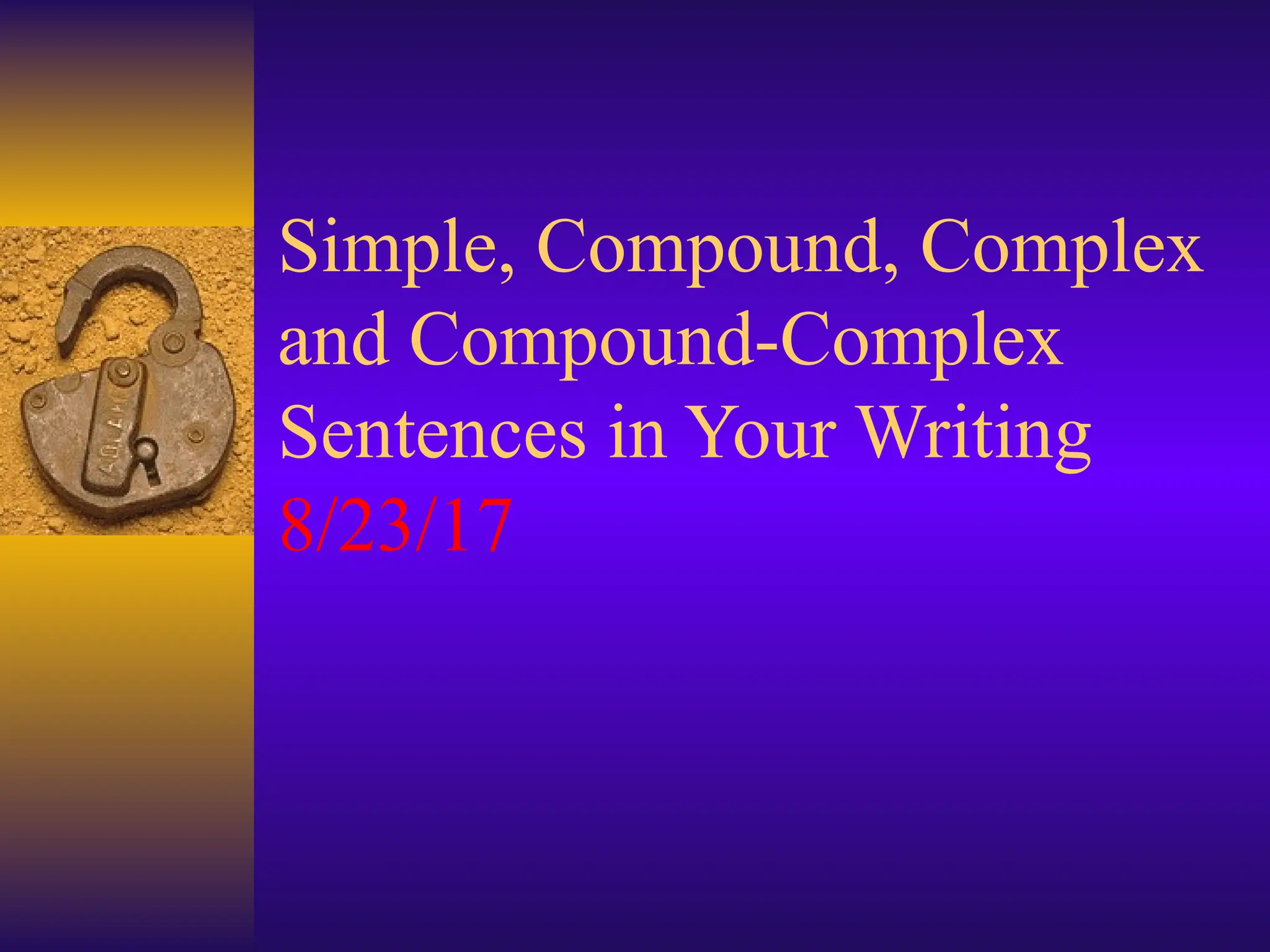 Simple Compound and Complex Sentences Powerpoint.ppt