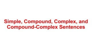 Simple, Compound, Complex, and Compound.pptx