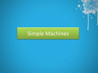 Simple & compound machines | PPTX