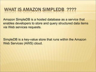 Amazon Simpledb | PPT | Cloud Computing | Internet
