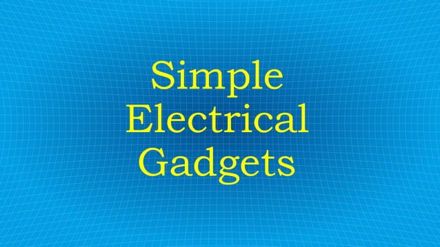 Simple electrical gadgets | PPTX | Home Appliances | Home & Garden