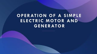 Simple Electric Motor And Generator.pptx