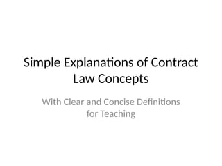 Simple_Explanations_Contract_Law with examples.pptx