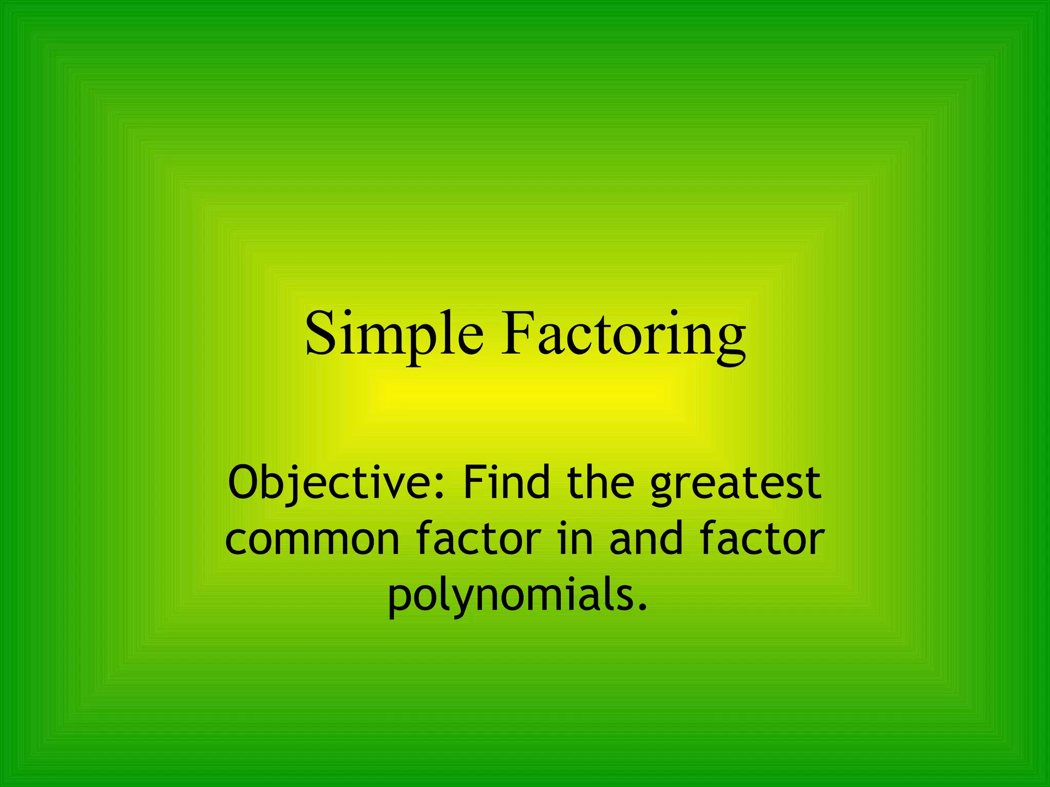 Simple factoring | PPT