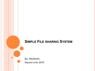 Simple file sharing system | PPTX | Computing | Technology & Computing
