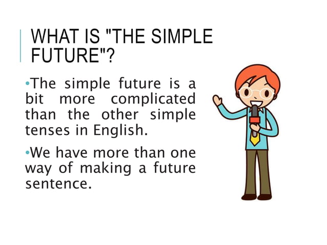 SIMPLE FUTURE-FORM WILL | PPTX