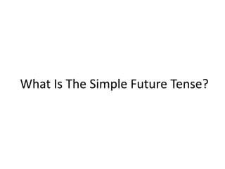 Simple future tense | PPTX