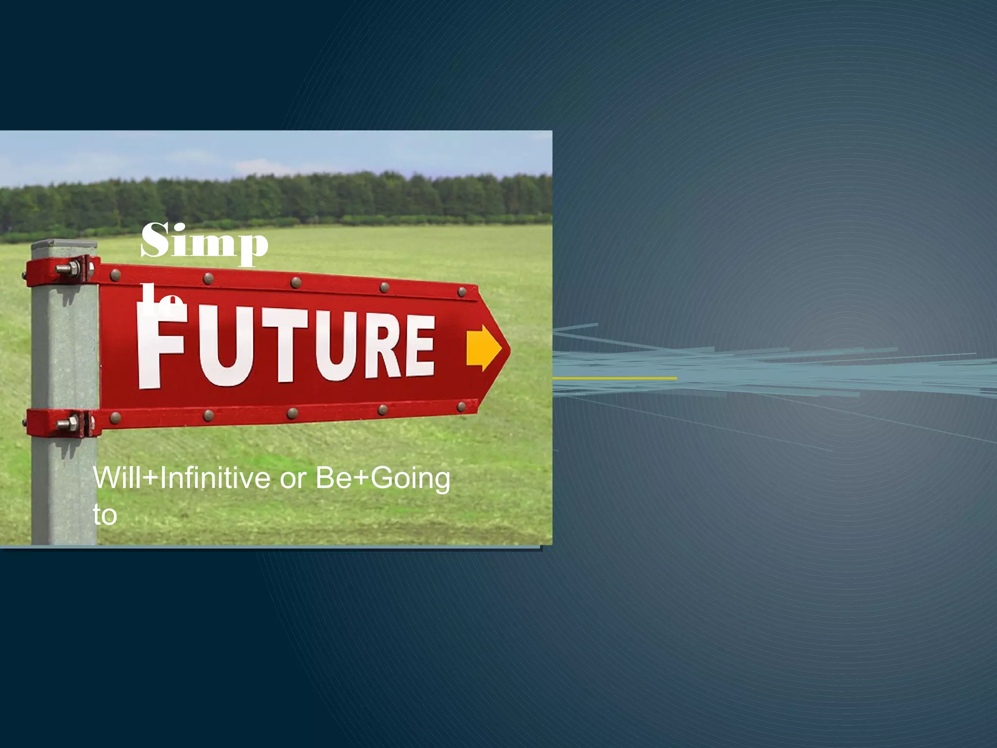 Simple future will x going to | ODP