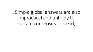 Simple global.pptx. Simple global answers are also impractical and ...