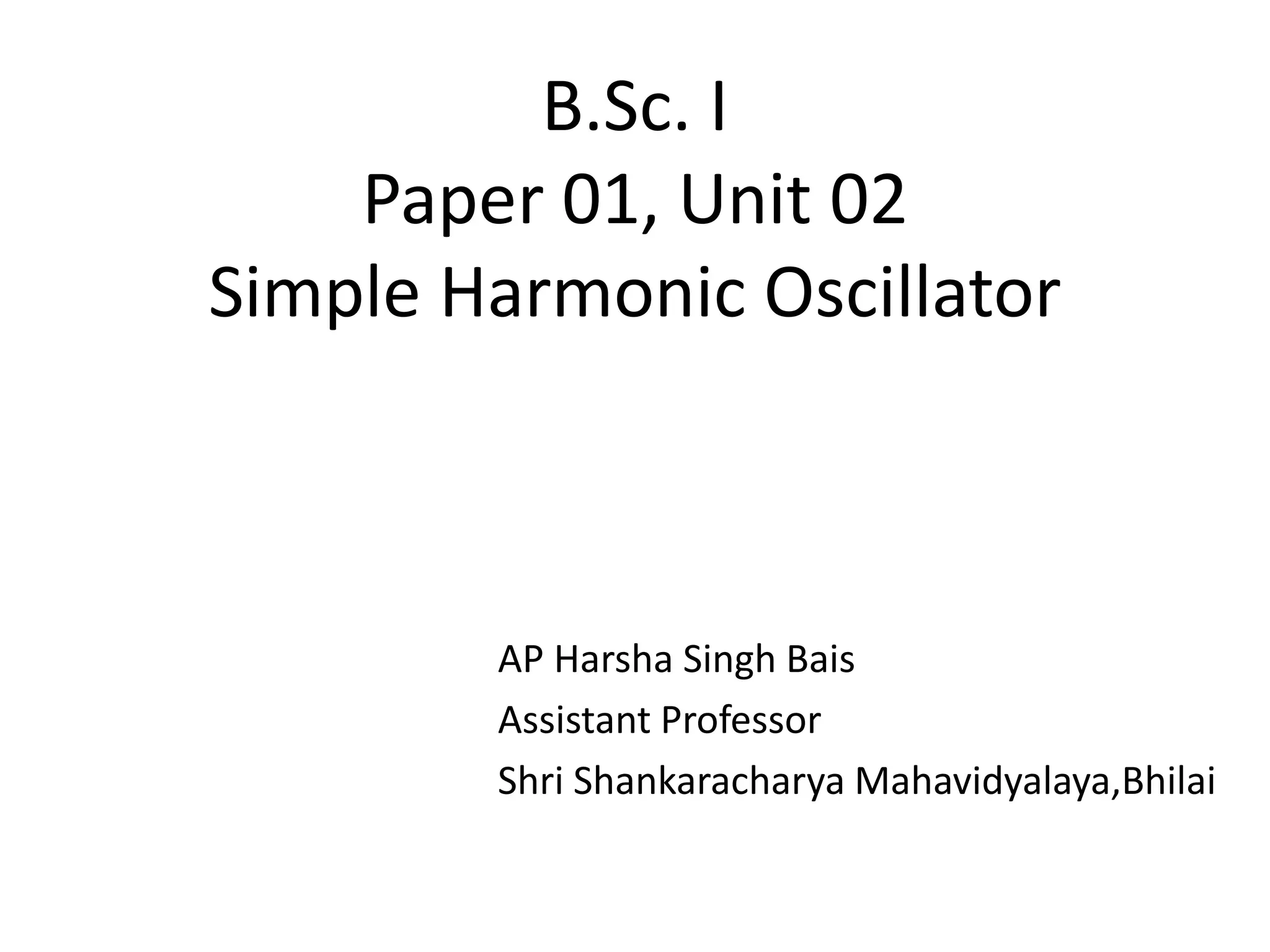 Simple harmonic oscillator | PPTX