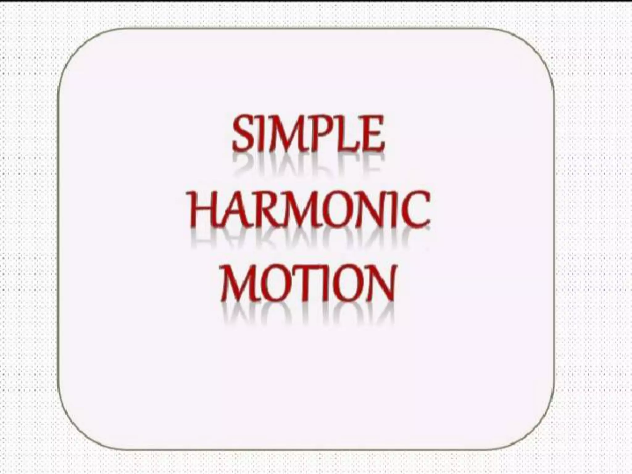 Simple hormonic motion | PPT