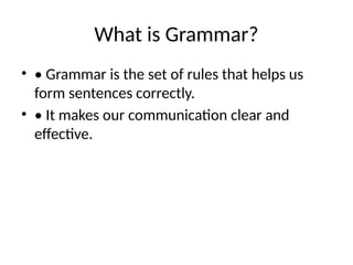 Simple_Language_of_Grammar.pptx here are | PPTX