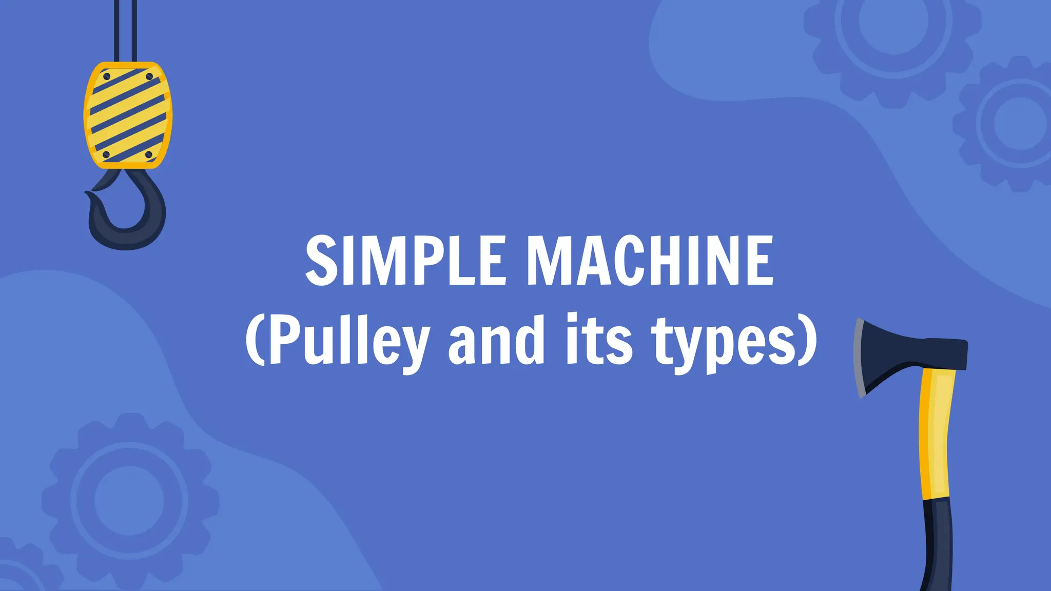 Simple machine (pulley and its types).pptx