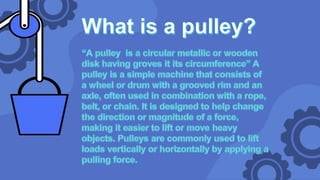 Simple machine (pulley and its types).pptx