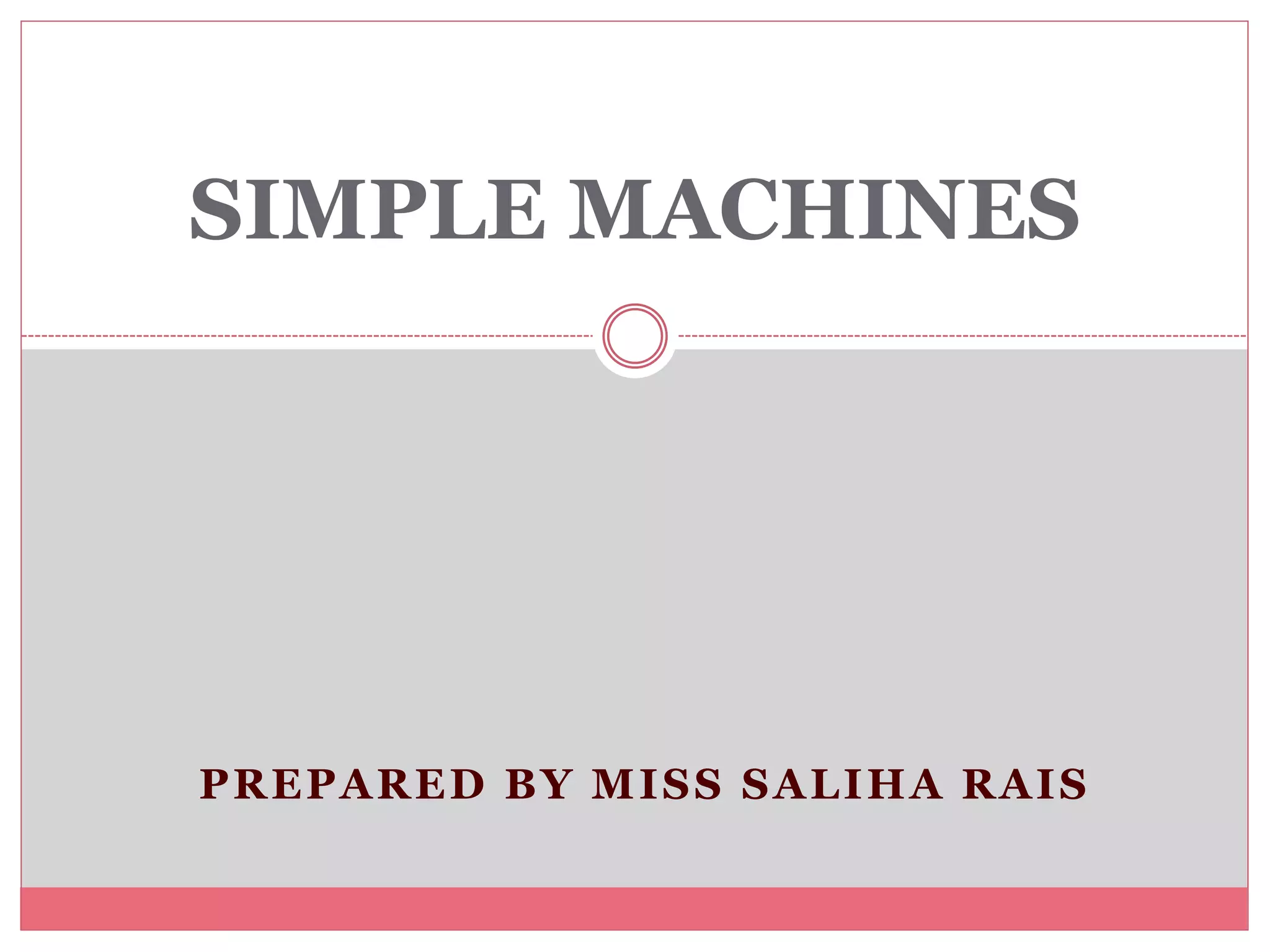 Simple machines by Saliha Rais, for grade 5. | PPTX