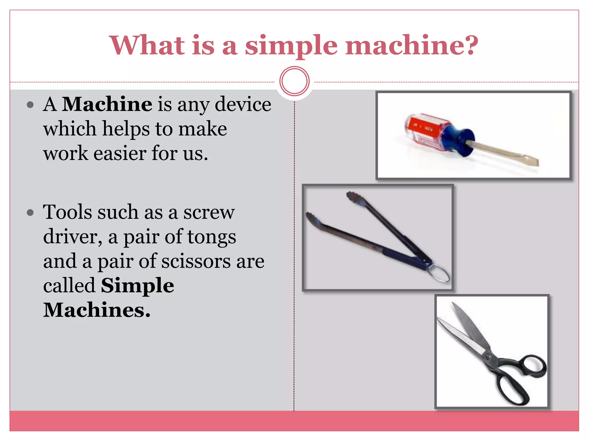 Simple machines by Saliha Rais, for grade 5. | PPTX