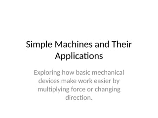 Simple Machines and Their Many Applications | PPTX