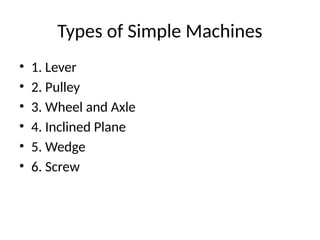 Simple Machines and Their Many Applications | PPTX