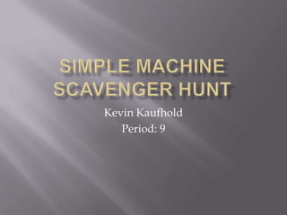 Simple machine scavenger hunt | PPT