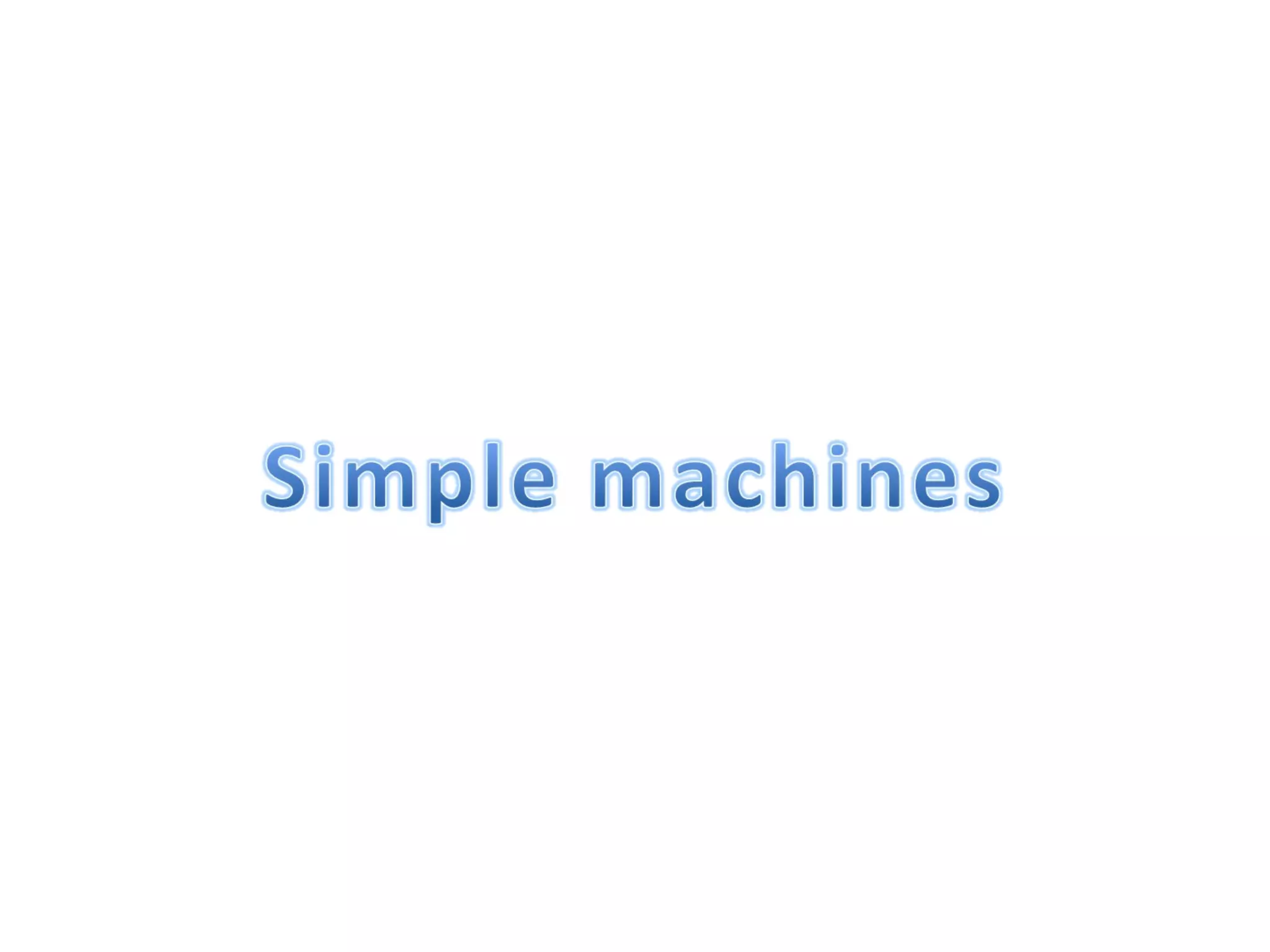 Simple machines edu | PPT