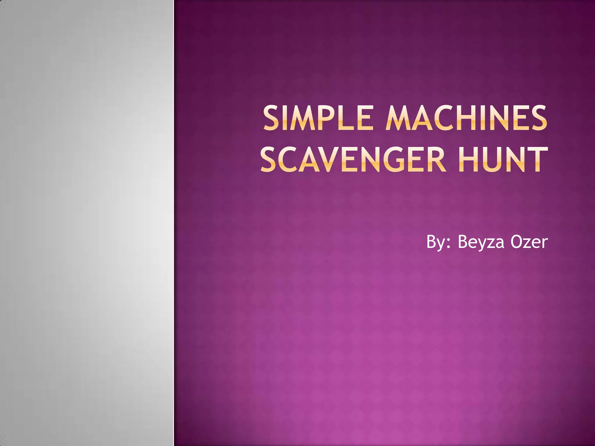 Simple machines scavenger hunt | PPT