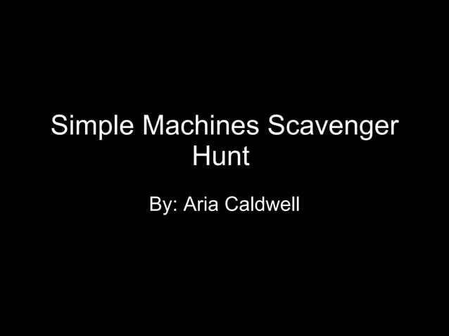 Simple machines scavenger hunt | PPT