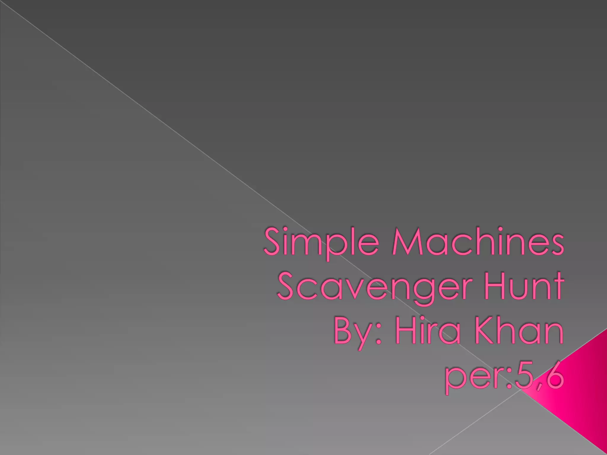 Simple Machines Scavenger Hunt | PPT