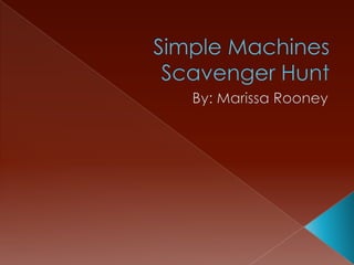 Simple machines scavenger hunt | PPT