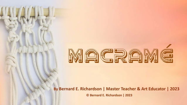 SIMPLE MACRAME KNOTTING TECHNIQUES.pptx | Needlework | Arts and Crafts