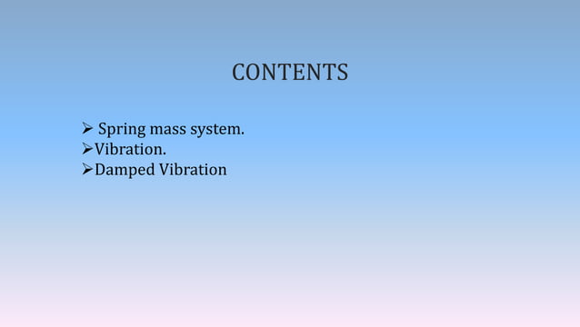 Simple mass spring system^JDamped vibration.pptx